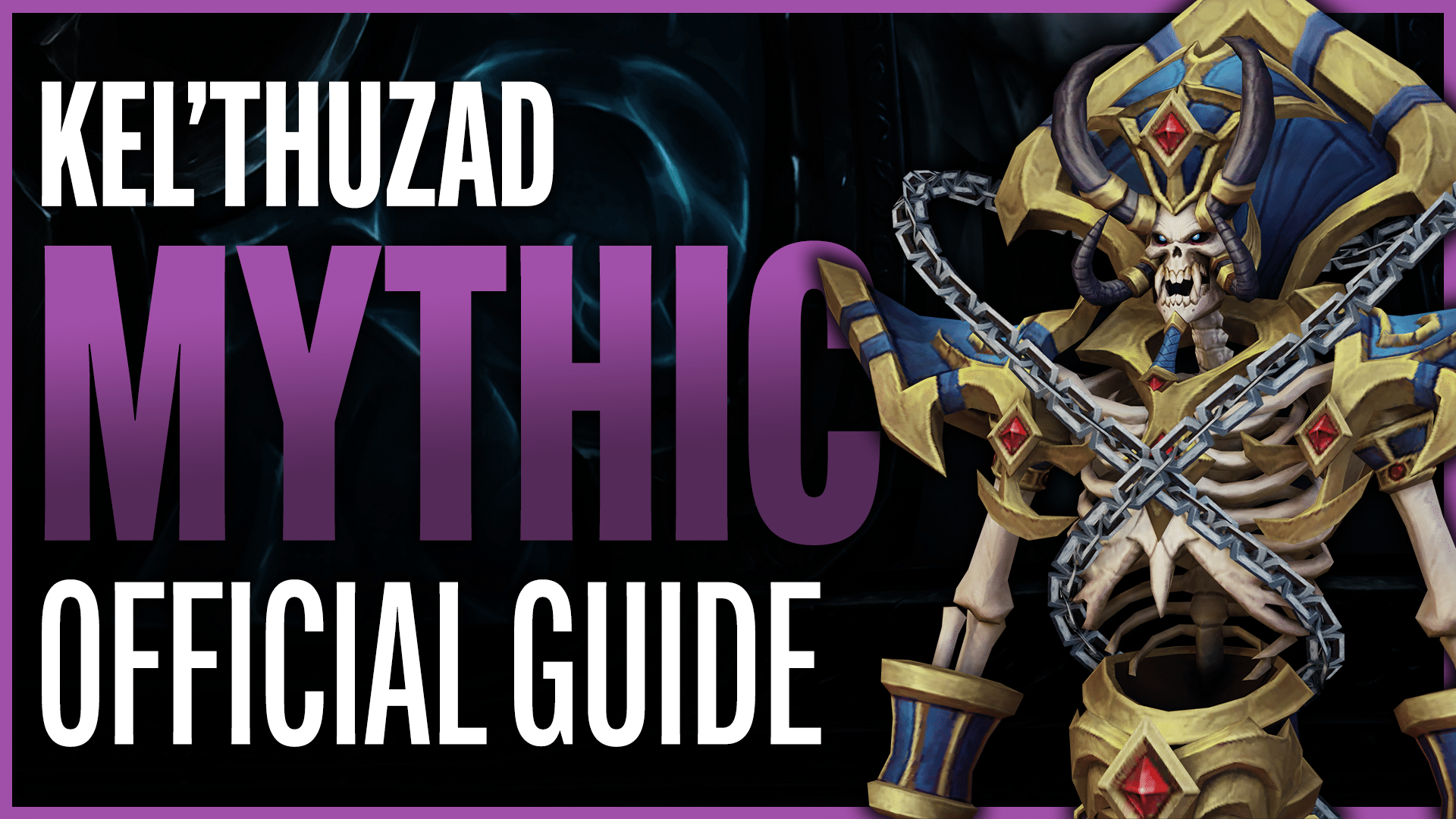 Mythic Kel'Thuzad Boss Guide – Complexity Gaming
