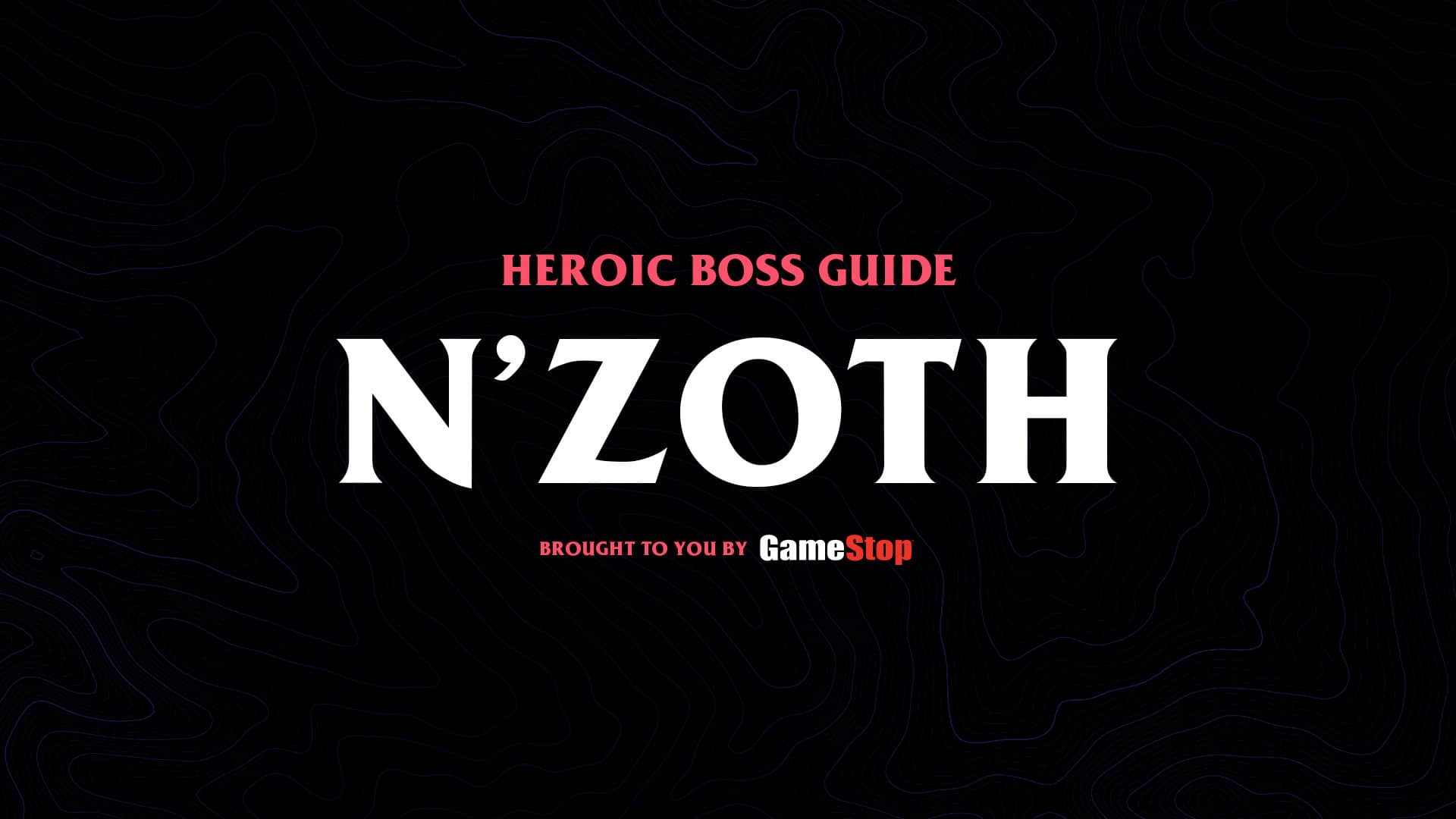Heroic N'zoth Boss Guide – Complexity Gaming